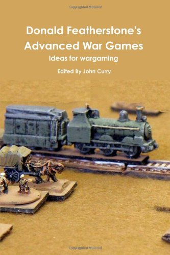 Donald Featherstone'S Advanced War Games Ideas For Wargaming: Curry ...