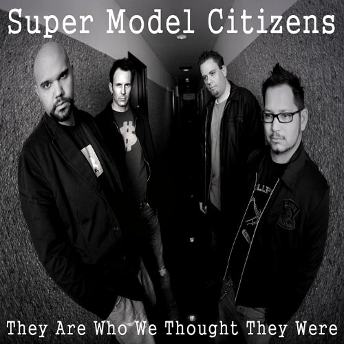 Amazon MusicでSuper Model CitizensのThey Are Who We Thought They Wereを再生する