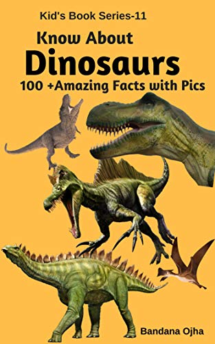 Know About Dinosaurs : 100+ Amazing & Interesting Fun Facts with ...