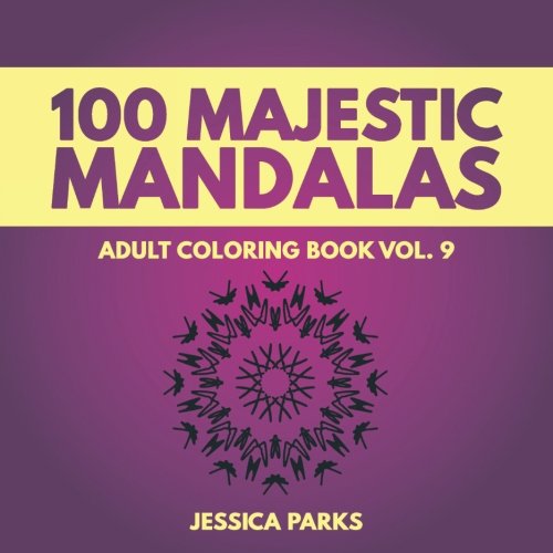 Amazon.com: 100 Majestic Mandalas: 100 Unique Mandala Designs For Adult ...