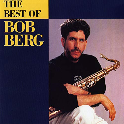 Amazon.com: The Best Of Bob Berg : Bob Berg: Digital Music