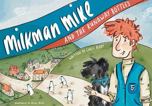 Milkman Mike And The Runaway Bottles: 1: Amazon.co.uk: Berry, Chris ...