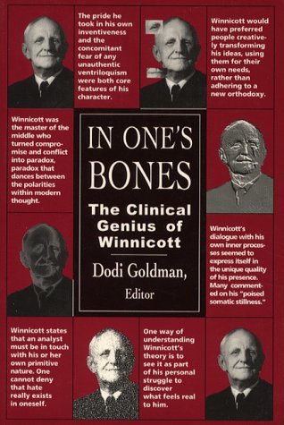 By Donald W. Winnicott In One's Bones: The Clinical Genius of Winnicott ...