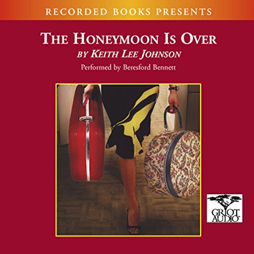 The Honeymoon Is Over (Audio Download): Keith Lee Johnson, Beresford ...