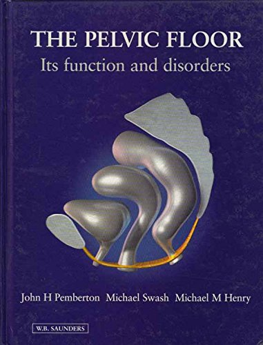 The Pelvic Floor: Its Functions and Disorders : Pemberton, John H ...