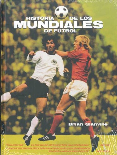 Historia de los mundiales de fútbol : Glanville, Brian, Prieto Martín ...