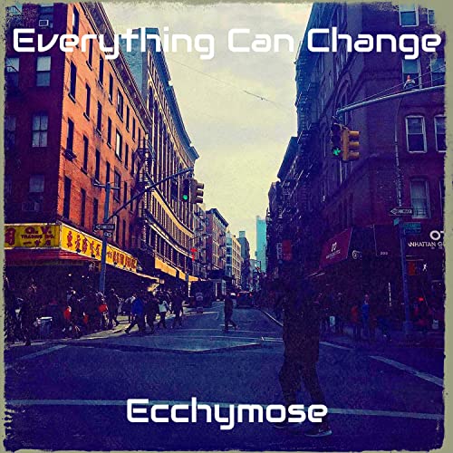 Écouter Everything Can Change par Ecchymose sur Amazon Music Unlimited