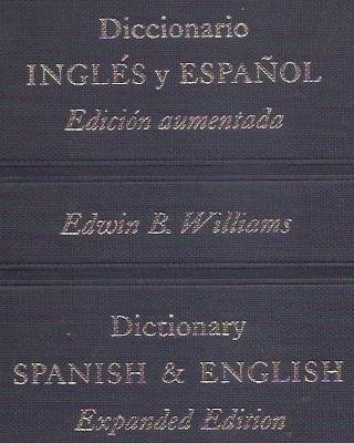 Diccionario ingles y espanol edicion aumentada / Dictionary Spanish and ...