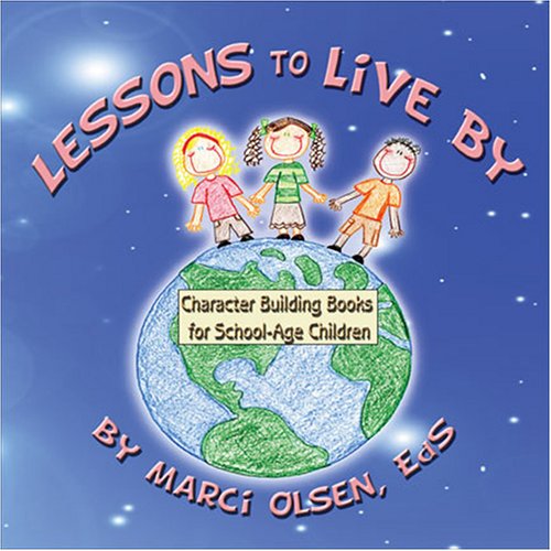 Amazon.com: Lessons to Live By: Character Building Books for School-age ...