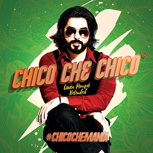 Amazon Music - Chico Che ChicoのQuén Pompó Reloaded - Amazon.co.jp
