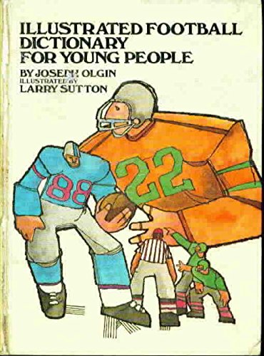 Illustrated Football Dictionary for Young People: Joseph Olgin ...