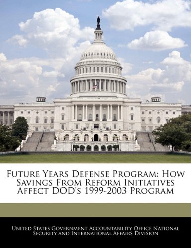 Future Years Defense Program: How Savings From Reform Initiatives ...