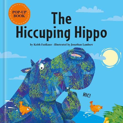The Hiccuping Hippo (Allsorted Kids Pop Up): Amazon.co.uk: Faulkner ...
