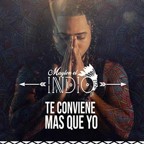 Écouter Te Conviene Mas Que Yo par Maylon El Indio sur Amazon Music ...