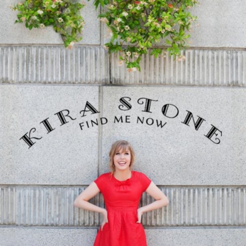 Amazon.com: Find Me Now : Kira Stone: Digital Music