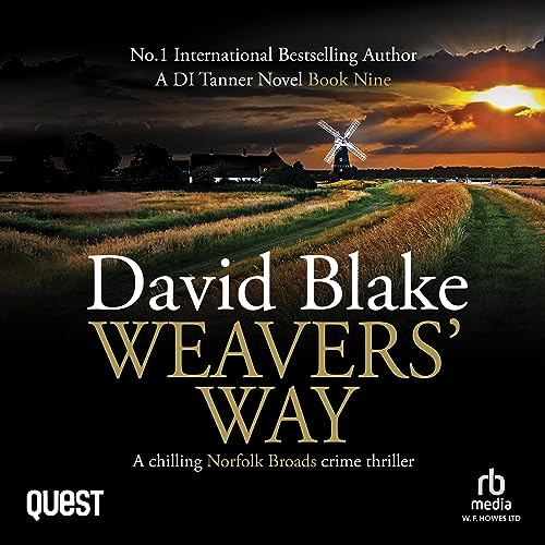 Weavers' Way: British Detective Tanner Murder Mystery Series, Book 9 ...
