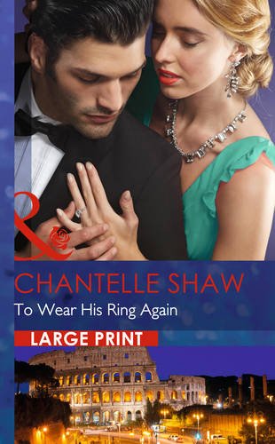 Amazon.com: To Wear His Ring Again: 9780263256413: Shaw, Chantelle: Books