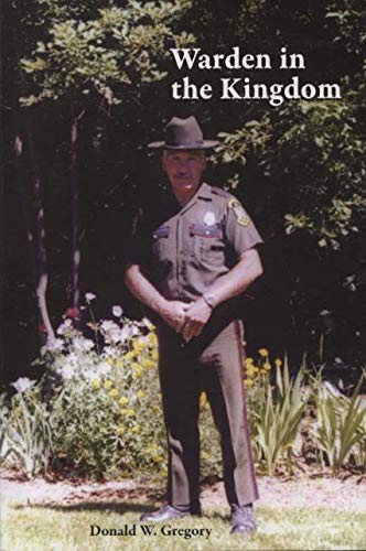 Warden in the Kingdom: Donald W. Gregory: 9780578150567: Amazon.com: Books