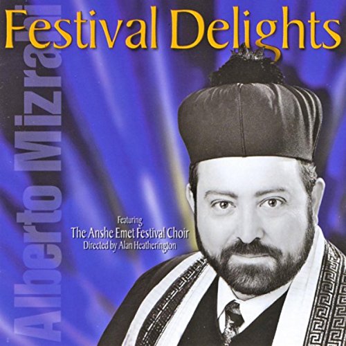Play Festival Delights by Alberto Mizrahi, The Anshe Emet Festival ...