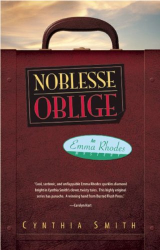 Noblesse Oblige (Emma Rhodes Series): Smith, Cynthia: 9780979270949 ...