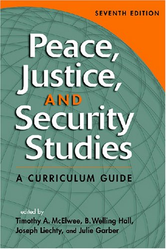 Peace, Justice, and Security Studies: A Curriculum Guide: Mcelwee ...