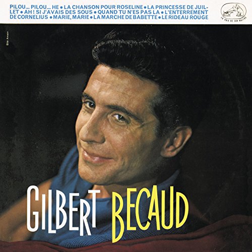 Gilbert Becaud (1958-1960) [2011 Remastered] [Deluxe Version] von ...