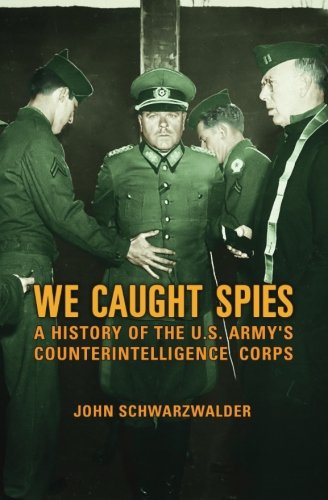 Amazon.com: We Caught Spies: A History of the U.S. Army's ...