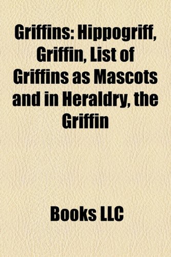 Griffins: Hippogriff, Griffin, List of G : Llc, Books: Amazon.es: Libros