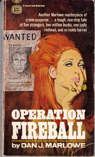 OPERATION FIREBALL: Marlowe,Dan J.: Amazon.com: Books