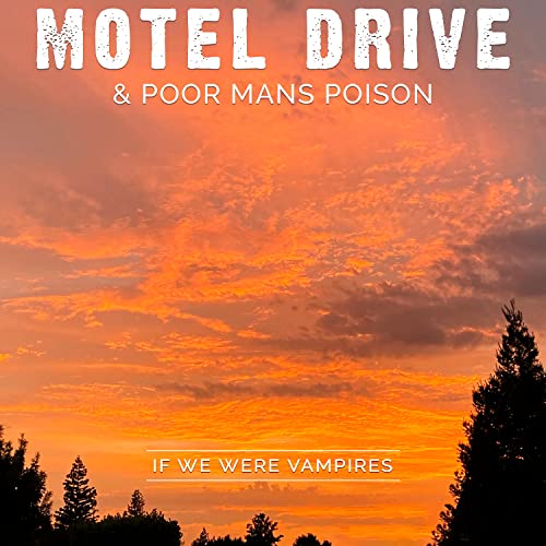 Play If We Were Vampires by Motel Drive & Poor Mans Poison on Amazon ...