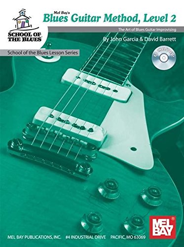 Blues Guitar Method, Level 2 (School of the Blues Lesson): David ...