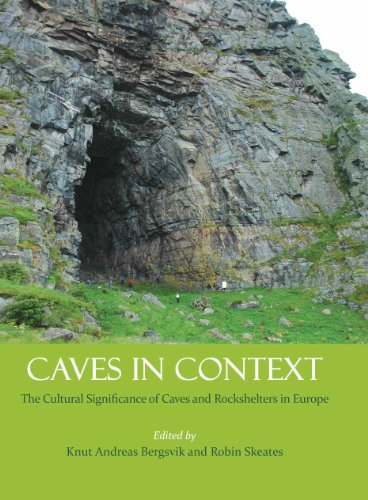 Caves in Context: The Cultural Significance of Caves and Rockshelters ...