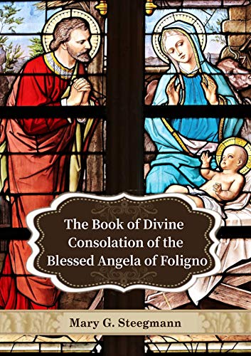 The Book of Divine Consolation of the Blessed Angela of Foligno eBook ...