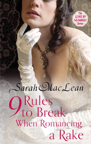 Nine Rules to Break When Romancing a Rake: Number 1 in series (Love by ...