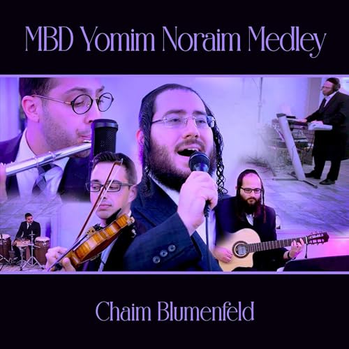 Play MBD Yomim Noraim Medley by Chaim Blumenfeld on Amazon Music