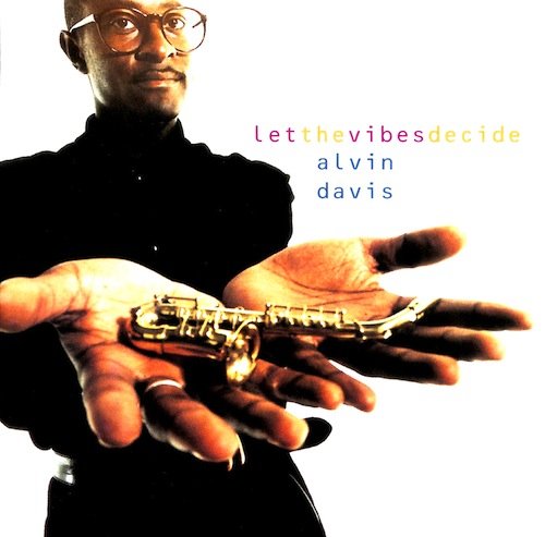 Davis, Alvin - Let the Vibes Decide - Amazon.com Music