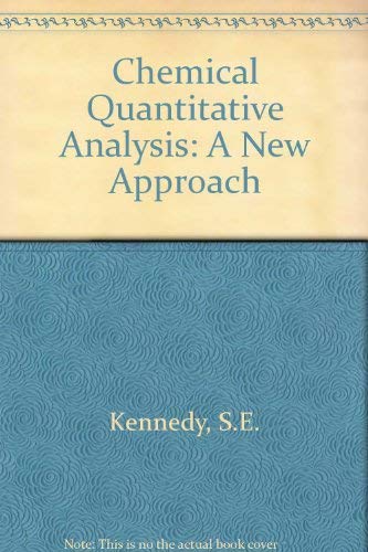 Chemical Quantitative Analysis: A New Approach: Sparberg & Sterrett ...
