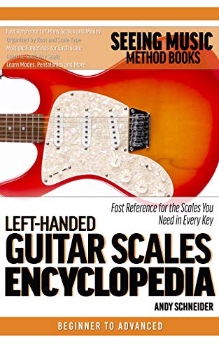 Left-Handed Guitar Scales Encyclopedia: Fast Reference for the Scales ...