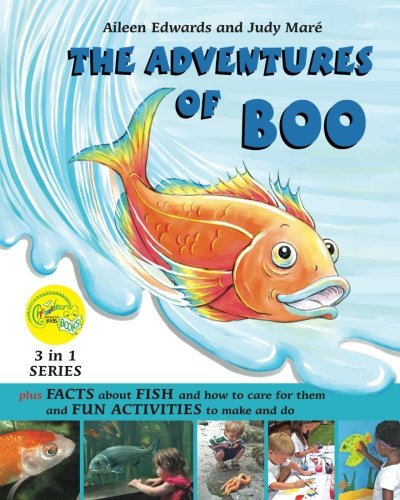 THE ADVENTURES of BOO : plus FACTS about FISH and how to care for them ...