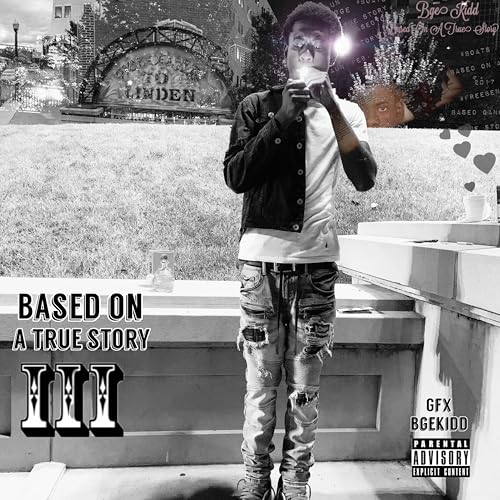Écouter Based On A True Story 3 (The Trilogy) par Bge Kidd sur Amazon ...