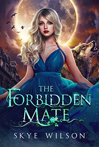 The Forbidden Mate: A Revenge to Lovers Shifter Romance (The Mating ...