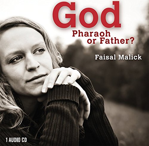 Amazon.com: God: Pharaoh or Father?: 9780991745081: Faisal Malick: Books