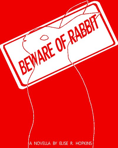 Beware of Rabbit - Kindle edition by Hopkins, Elise R., Garlisch, Angel ...