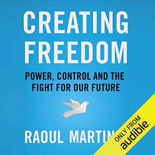 Amazon.com: Creating Freedom: Power, Control and the Fight for Our ...