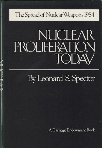 Nuclear Proliferation Today: Spector, Leonard S.: 9780887300271: Amazon ...