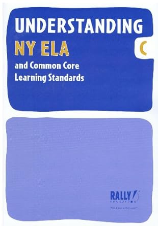 Understanding and Common Core Learning Standards NY ELA Level C: Rally ...