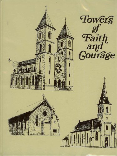 Towers of Faith and Courage: A Pictorial History of Saint Fidelis ...