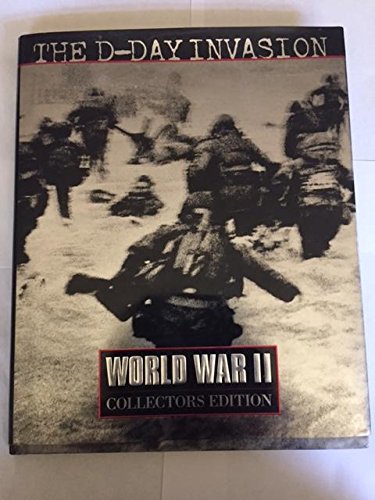The D-day Invasion (Time Life World War 2, Collectors Edition): Douglas ...