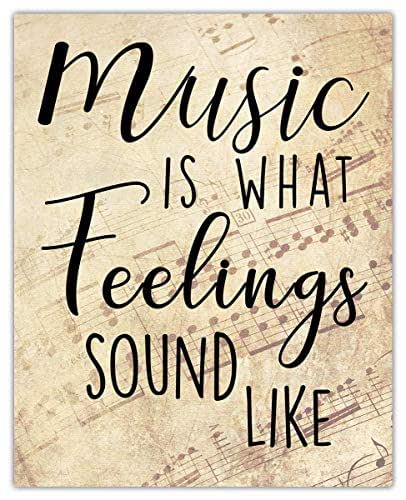 Amazon.com: Music is What Feelings Sound Like Wall Art: 8x10 Unframed ...