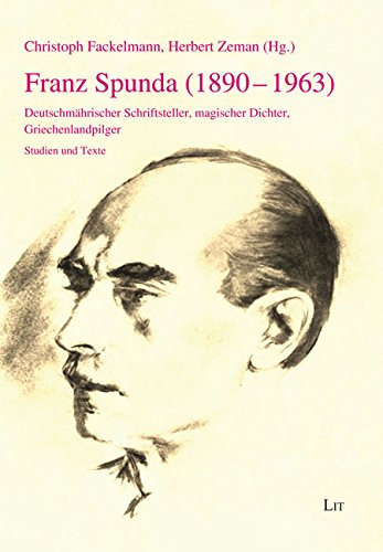 Franz Spunda (1890-1963): Deutschmährischer Schriftsteller, magischer ...
